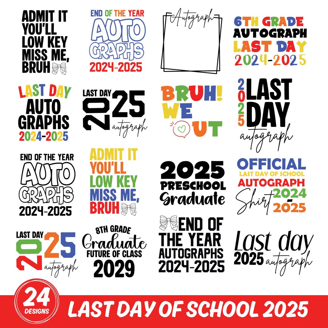 Last Day of School 2025 SVG PNG | End of School Autograph Shirt Design ...