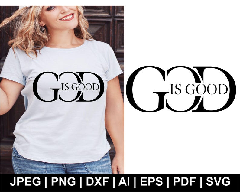 God is Good Svg, Christian Svg, Religious Svg, Bible Verse Svg, Jesus ...