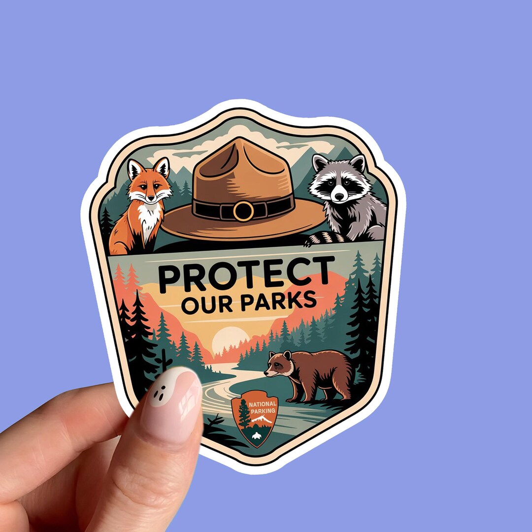 Protect Our Parks, Park Ranger Sticker, Various Sizes, Protect Our Park ...