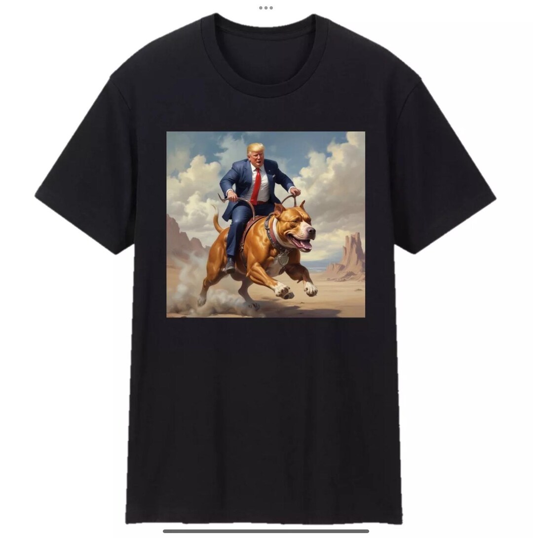Donald Trump Riding A French Bulldog USA Dog Funny Tee Shirt MAGA Size ...