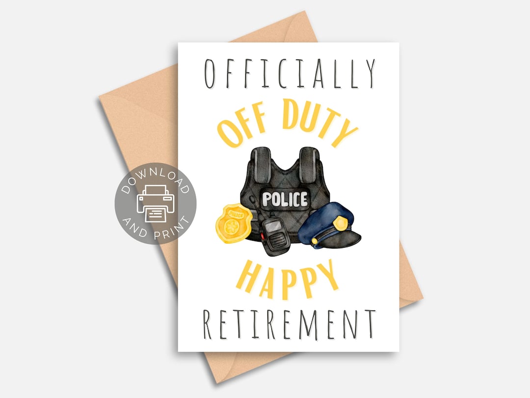 Printable Police Retirement Card, Police Retire, Retiring Cop, Retire ...