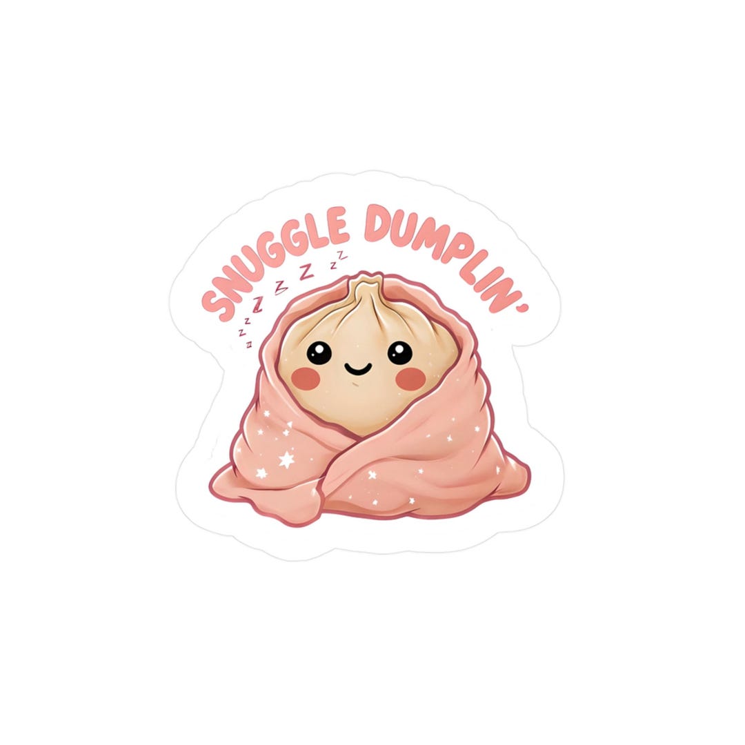 Cute Snuggle Dumplin' Vinyl Sticker, Laptop Sticker, Kawaii Sticker ...