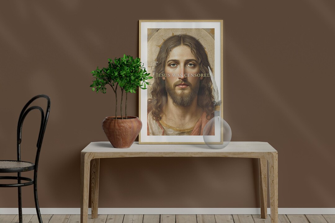 Jesus Was Censored - Controversial Religious Art Print | Renaissance ...