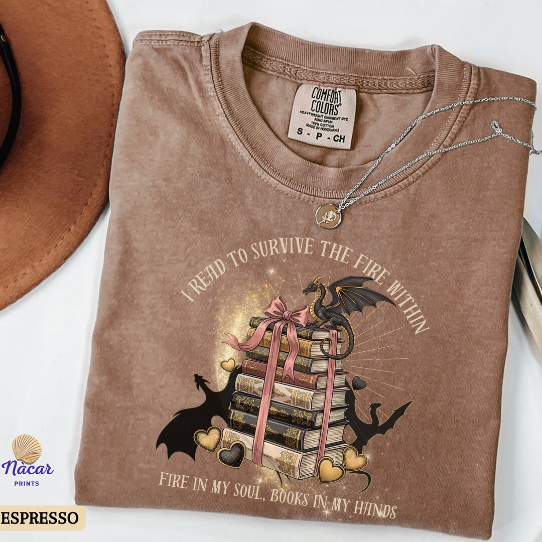 I Read to Survive the Fire Within Shirt, Fourth Wing Shirt,dragon Book ...
