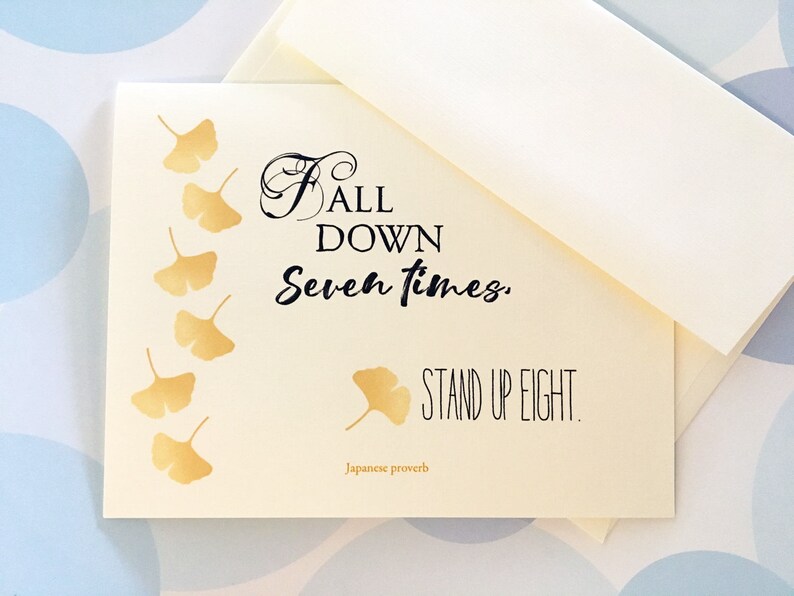 Fall Down Seven Times Stand up Eight, Inspirational Card, Motivational ...