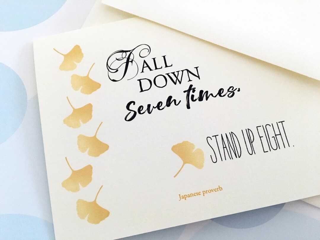 Fall Down Seven Times Stand up Eight, Inspirational Card, Motivational ...