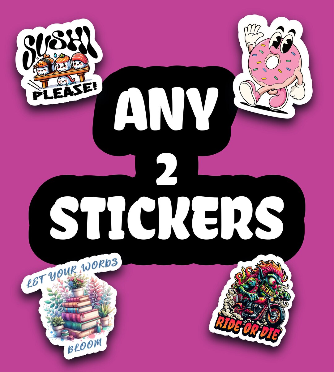 Pick Any 2 Stickers – Custom Sticker Bundle – Mix & Match Vinyl Decals ...
