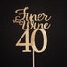 40th Birthday Cake Topper, Finer Than Wine Cake Topper - Etsy