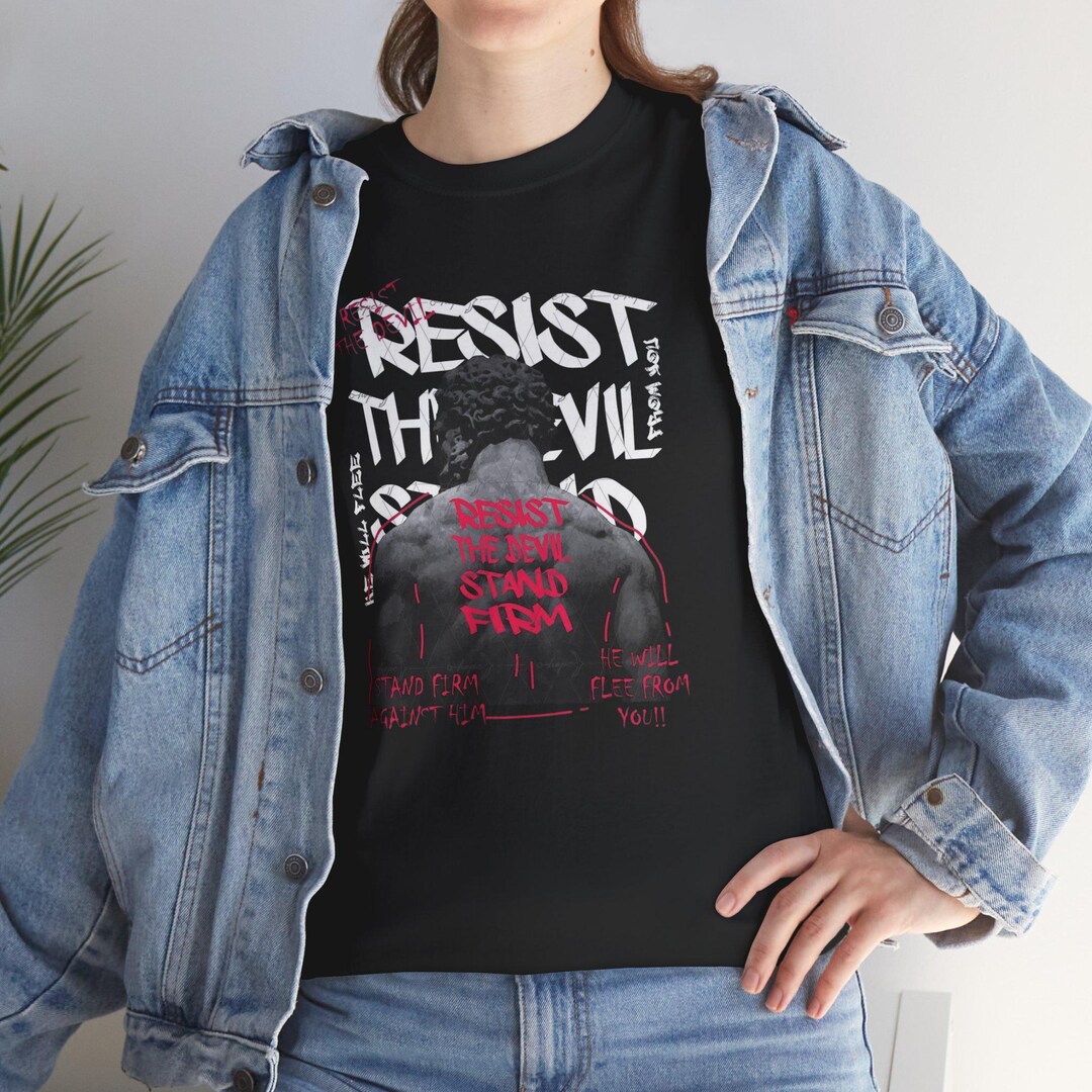 Resist the Evil & Stand Firm Inspirational T-shirt - Unisex Heavy ...