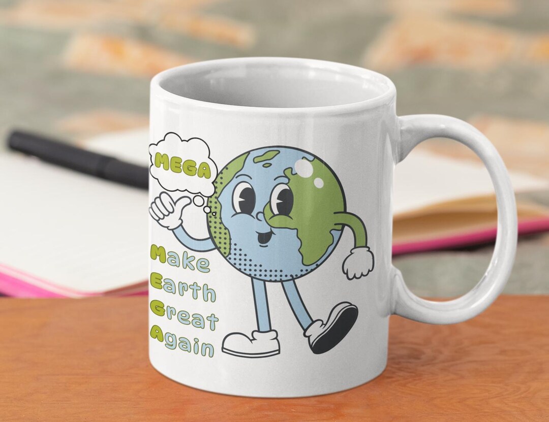 MEGA - Make Earth Great Again Mug, Perfect for Nature Lovers ...