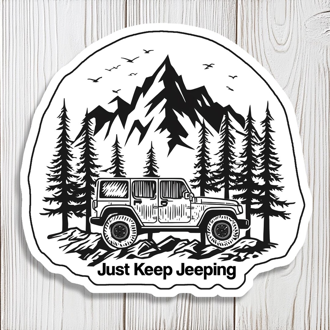 Just Keep Jeeping Sticker | Off-road Adventure Decal | Wrangler ...
