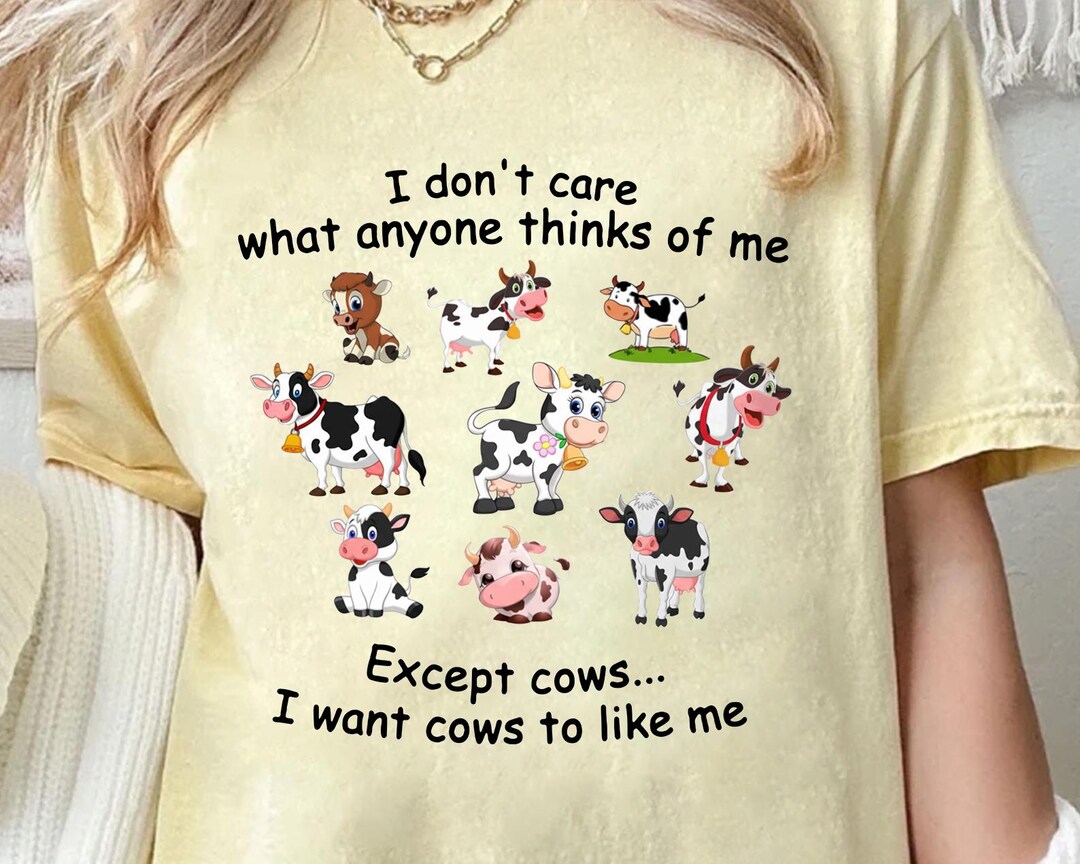Funny Cow Lover Shirt – I Want Cows to Like Me Tee - Etsy