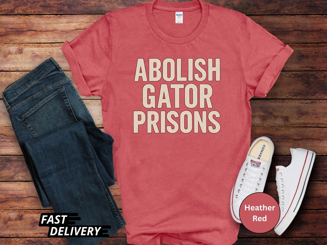 Abolish Gator Prisons Shirt, Anti Ice Tee, Alligator Alcatraz Satire T ...