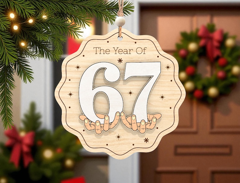 The Year of 67 Ornament Laser Cut File Svg,number Ornament Laser Cut ...
