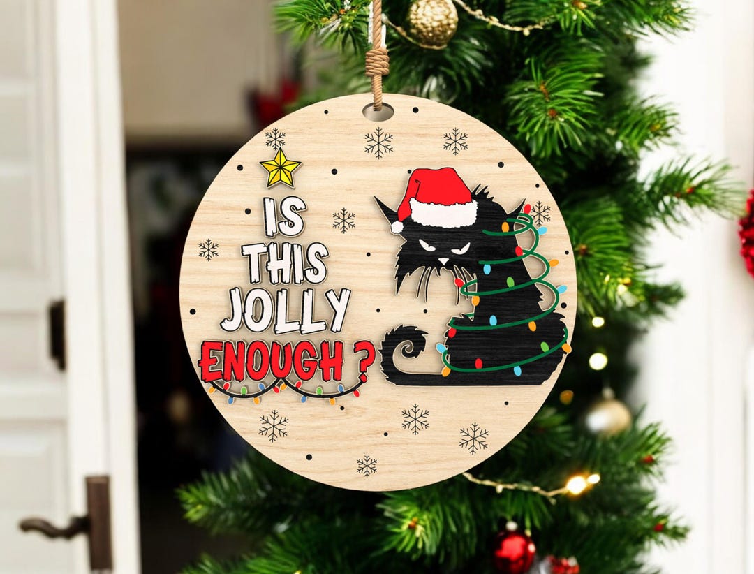 Funny Black Cat Christmas Ornament Svg, is This Jolly Enough Svg ...