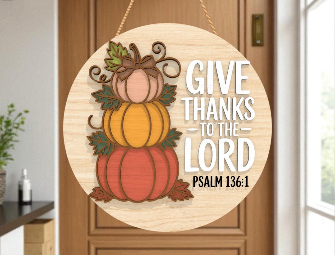 Give Thanks Pumpkin Sign SVG, Fall Christian Door Hanger, Thanksgiving ...