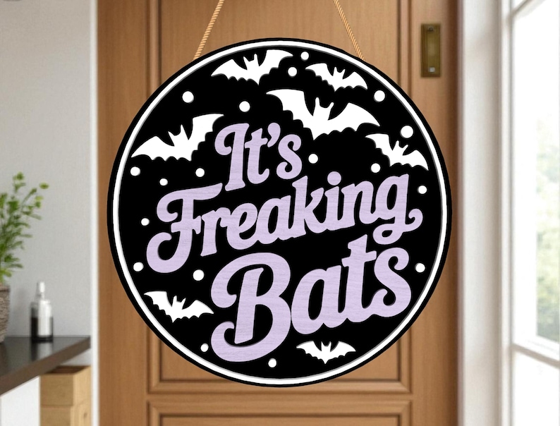 It’s Freaking Bats Sign SVG, Funny Halloween Bat Door Hanger, Spooky ...