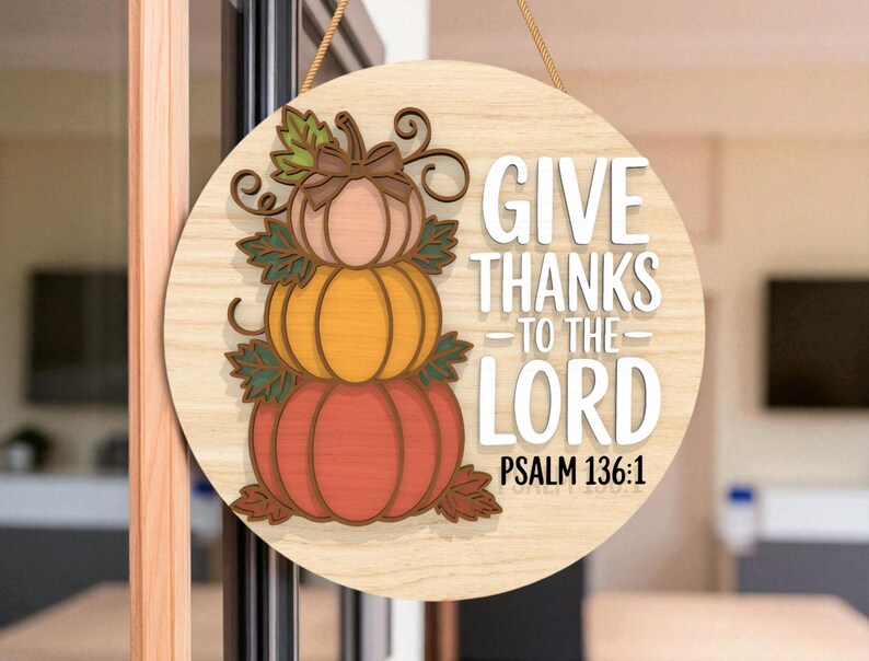 Give Thanks Pumpkin Sign SVG, Fall Christian Door Hanger, Thanksgiving ...