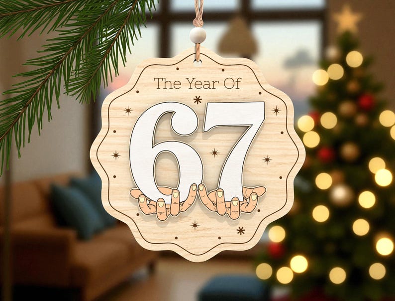 The Year of 67 Ornament Laser Cut File Svg,number Ornament Laser Cut ...