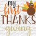 My First Thanksgiving Svg Dxf, Eps, Png| Thanksgiving Clip Art | Turkey ...