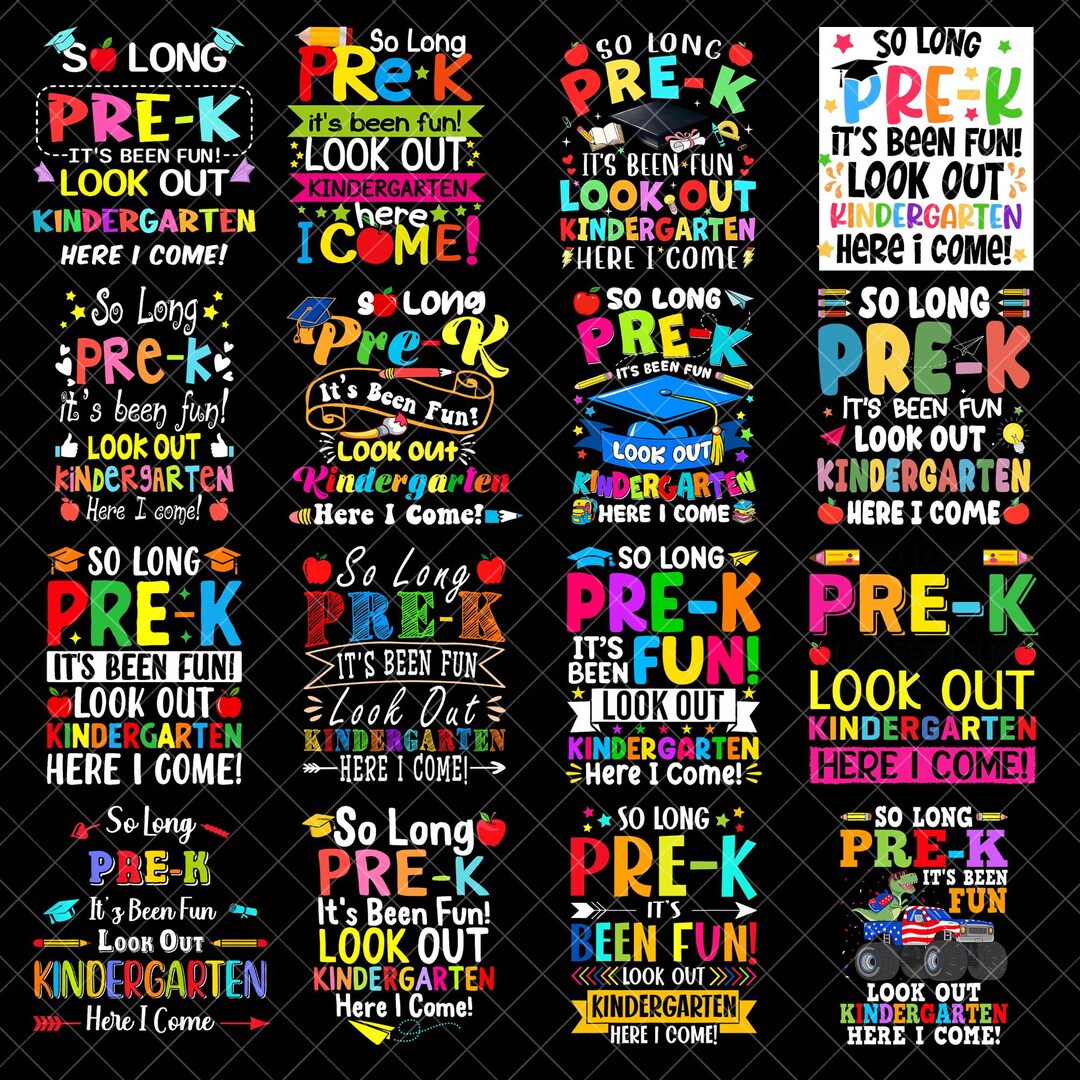 So Long Pre K It's Been Fun Look Out Kindergarten Here I Come Png, Back ...