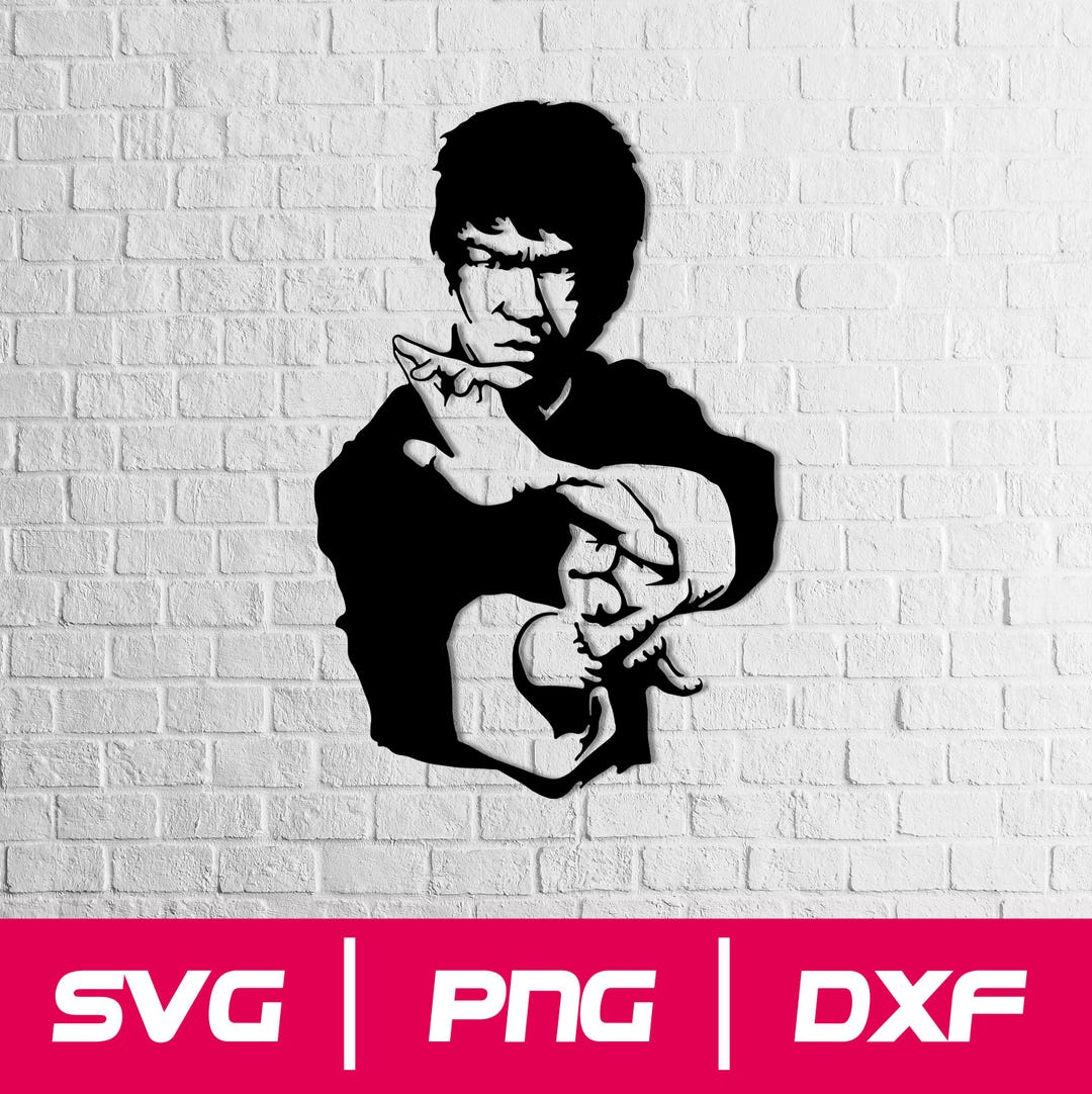 Bruce Lee Svg Cut File, Kung Fu Dxf Files, Bruce Lee Cut File, Wall Art ...