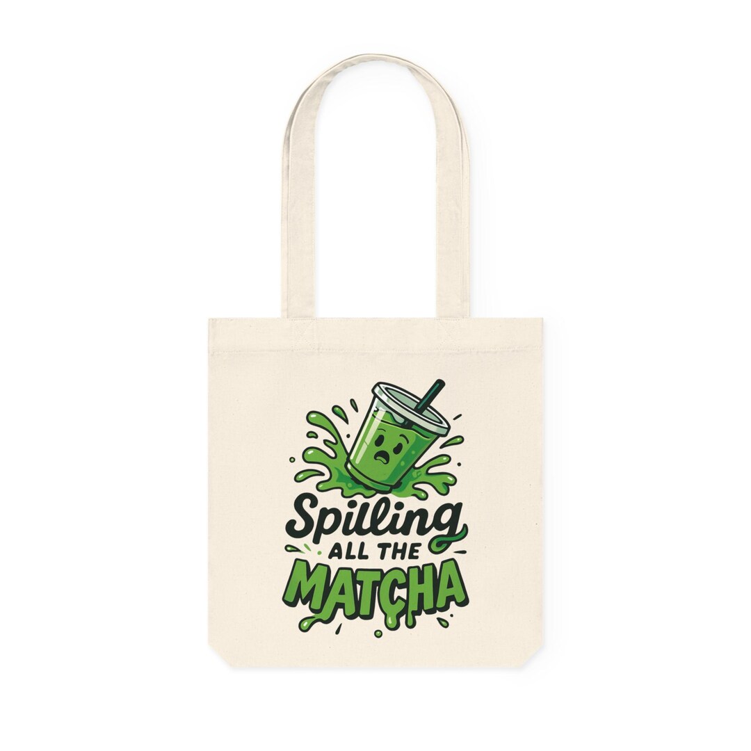 Spilling All the Matcha Tote Bag | Eco-friendly Bag for Tea Lovers ...