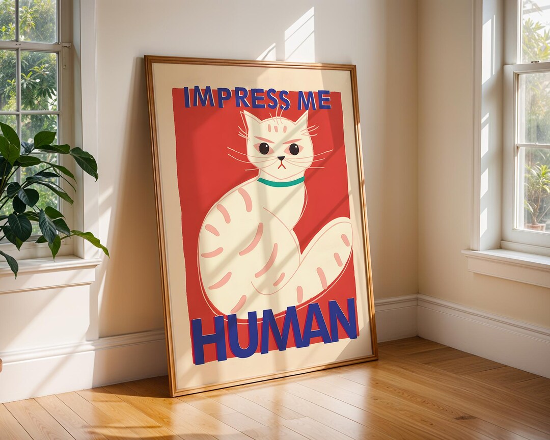 Funny Cat Quote Poster | Impress Me Human Print | Retro Cat Wall Art ...