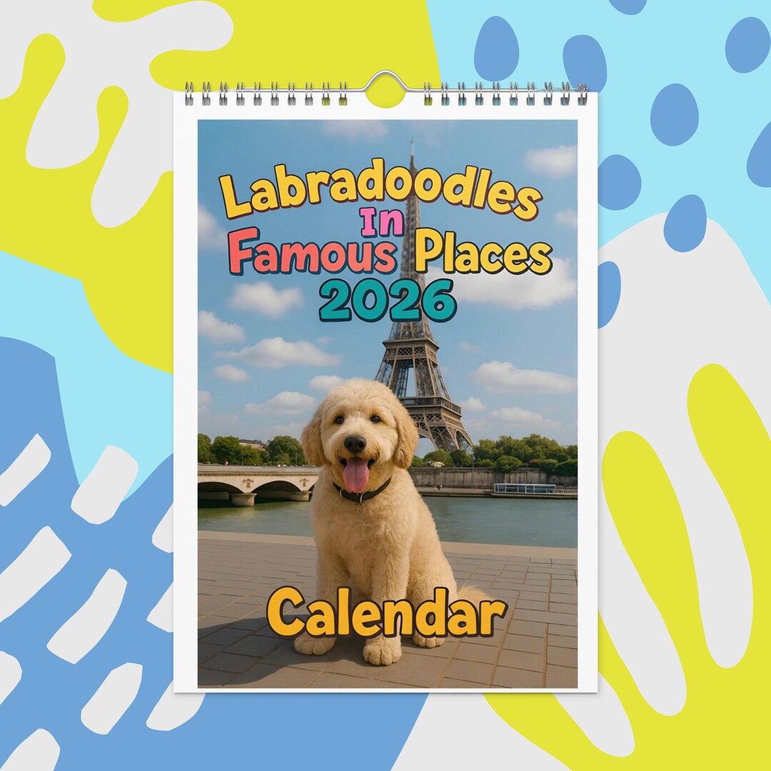 2026 Labradoodle Calendar – Funny Dogs at Landmarks – Eiffel Tower ...