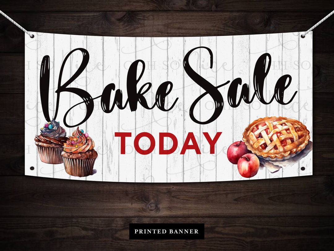 SHIPS FAST | Bake Sale Today Banner Sign Printed on Vinyl With Grommets ...