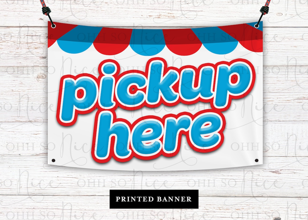 Choose Your Colors | PICKUP HERE Banner Sign Printed on Vinyl With ...