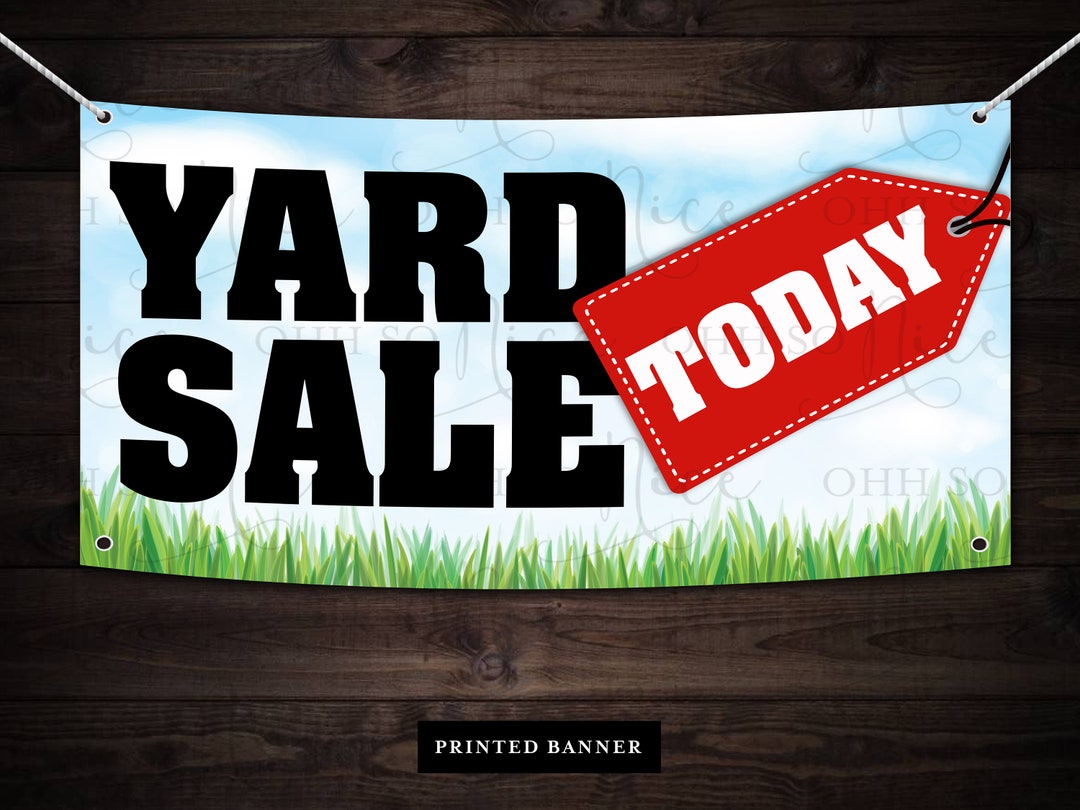 PRINTED: YARD SALE Today Banner Sign Printed on Vinyl With Grommets ...