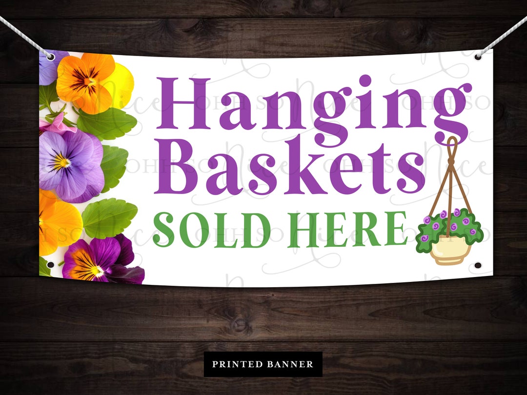 SHIPS FAST | Hanging Baskets Sold Here Banner Sign Printed on Vinyl ...