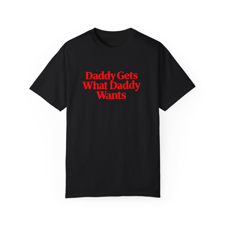 Daddy Gets What Daddy Wants Etsy 0440