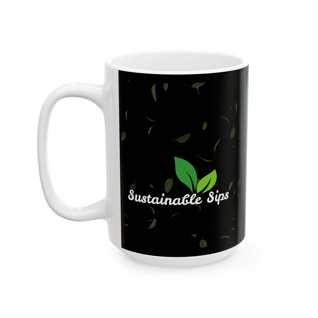 Sustainable Sips Ceramic Mug, Eco-friendly Coffee Cup, Earth-loving ...