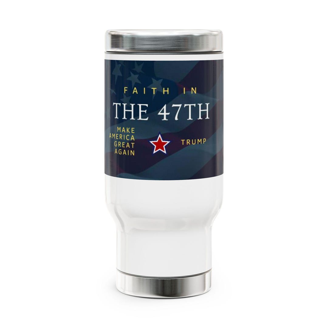 Patriotic Travel Mug, Faith in the 47th | Perfect for Coffee Lovers ...
