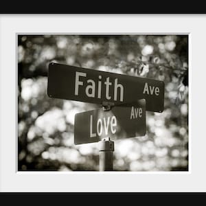Black and White Photography, Street Sign, Faith and Love, Inspirational ...