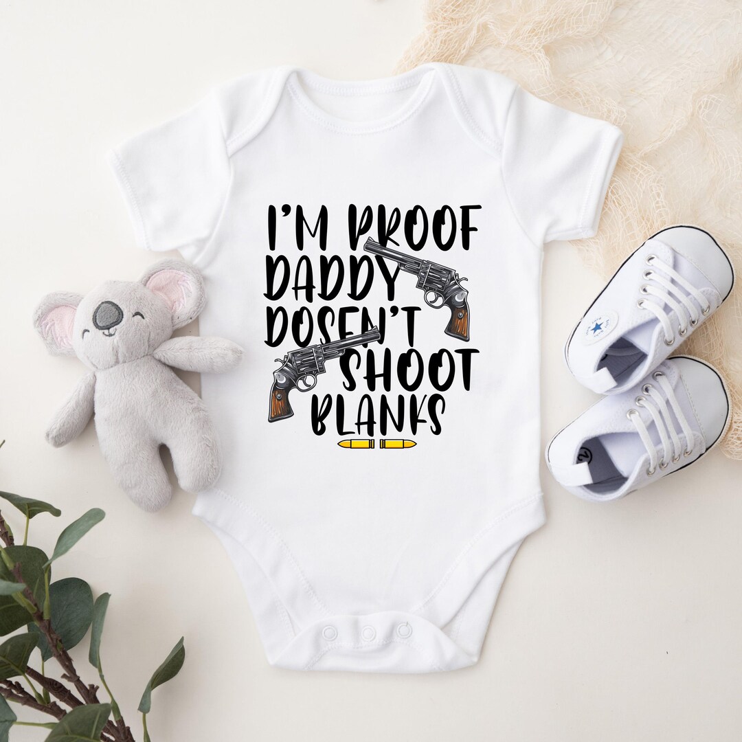 Proof Daddy Onesie, Funny New Baby Gift, Gun Owner Infant Bodysuit ...