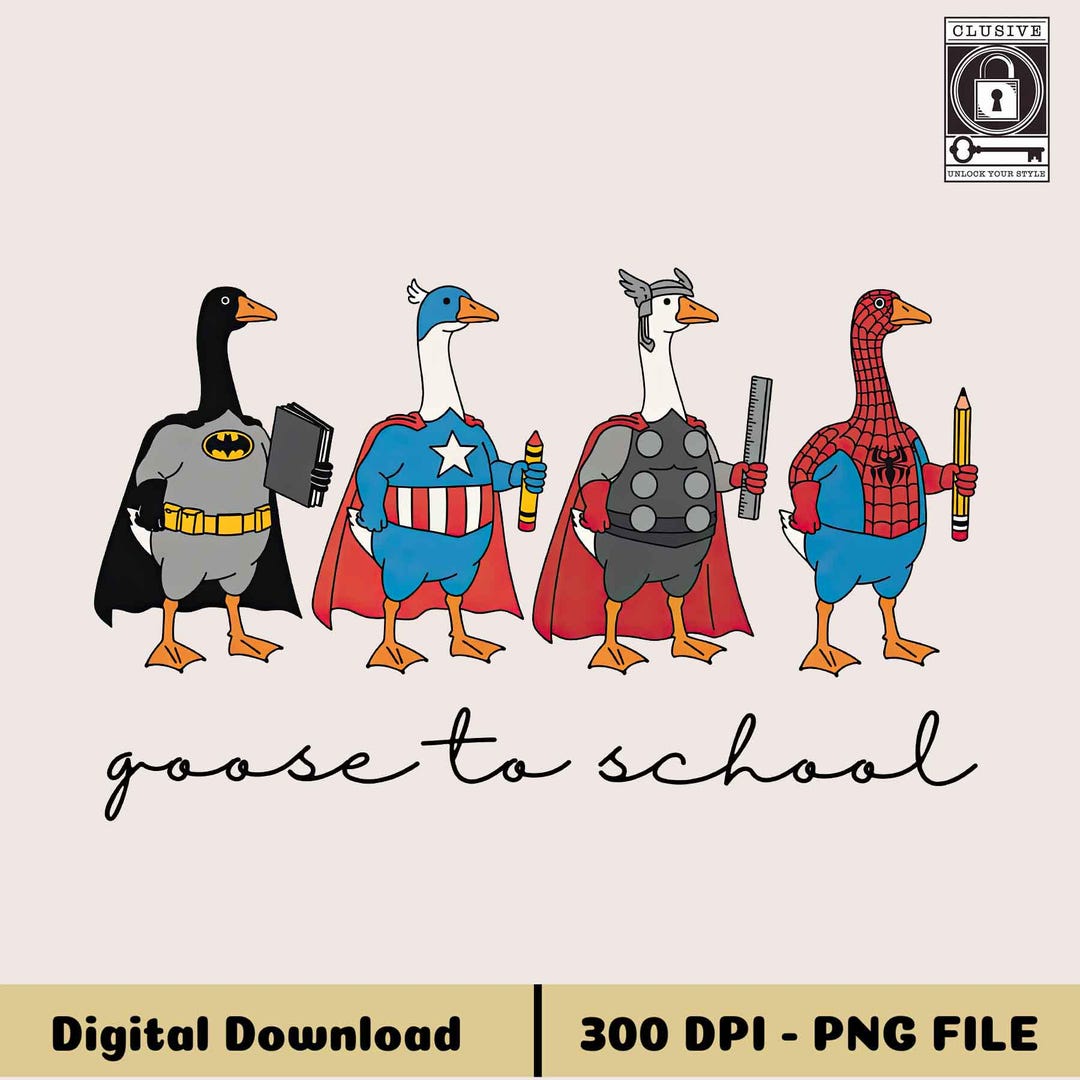 Funny Goose to School Png, Superhero Goose Back to School Png, First ...