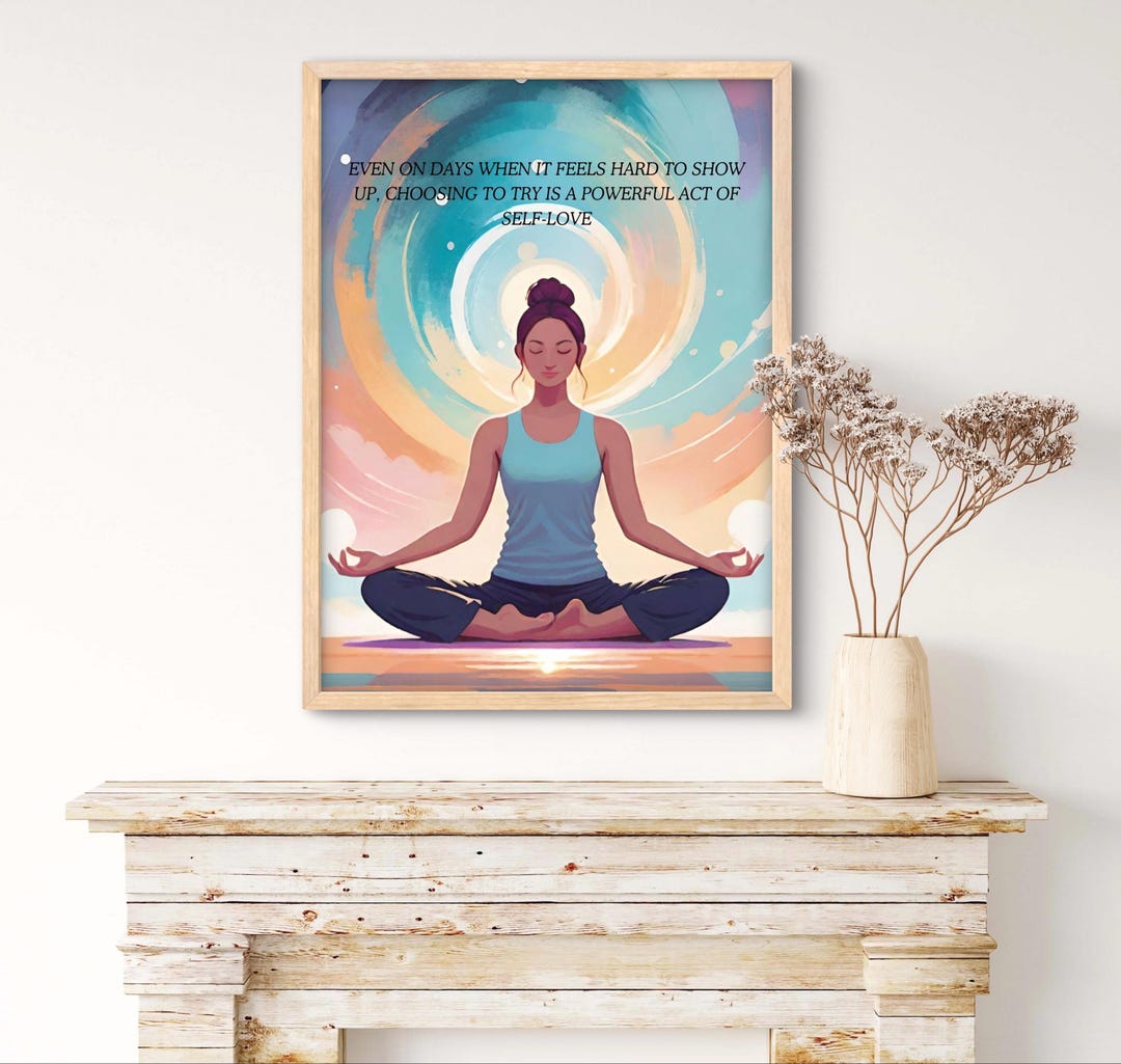 Choosing to Try Poster, Showing up Poster, Self Love Poster ...