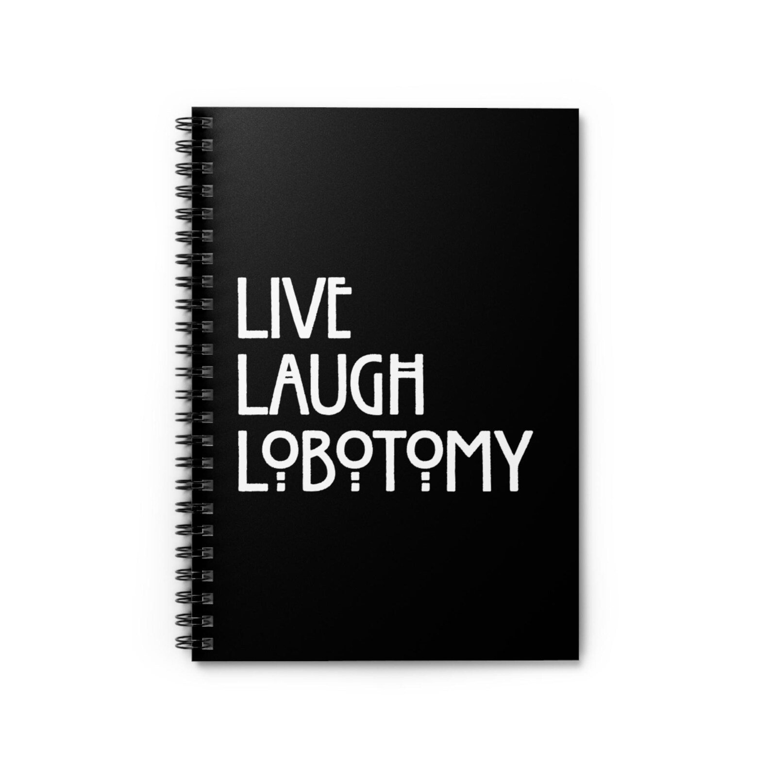 Live Laugh Lobotomy Spiral Notebook, 118 Page Ruled Journal - Etsy