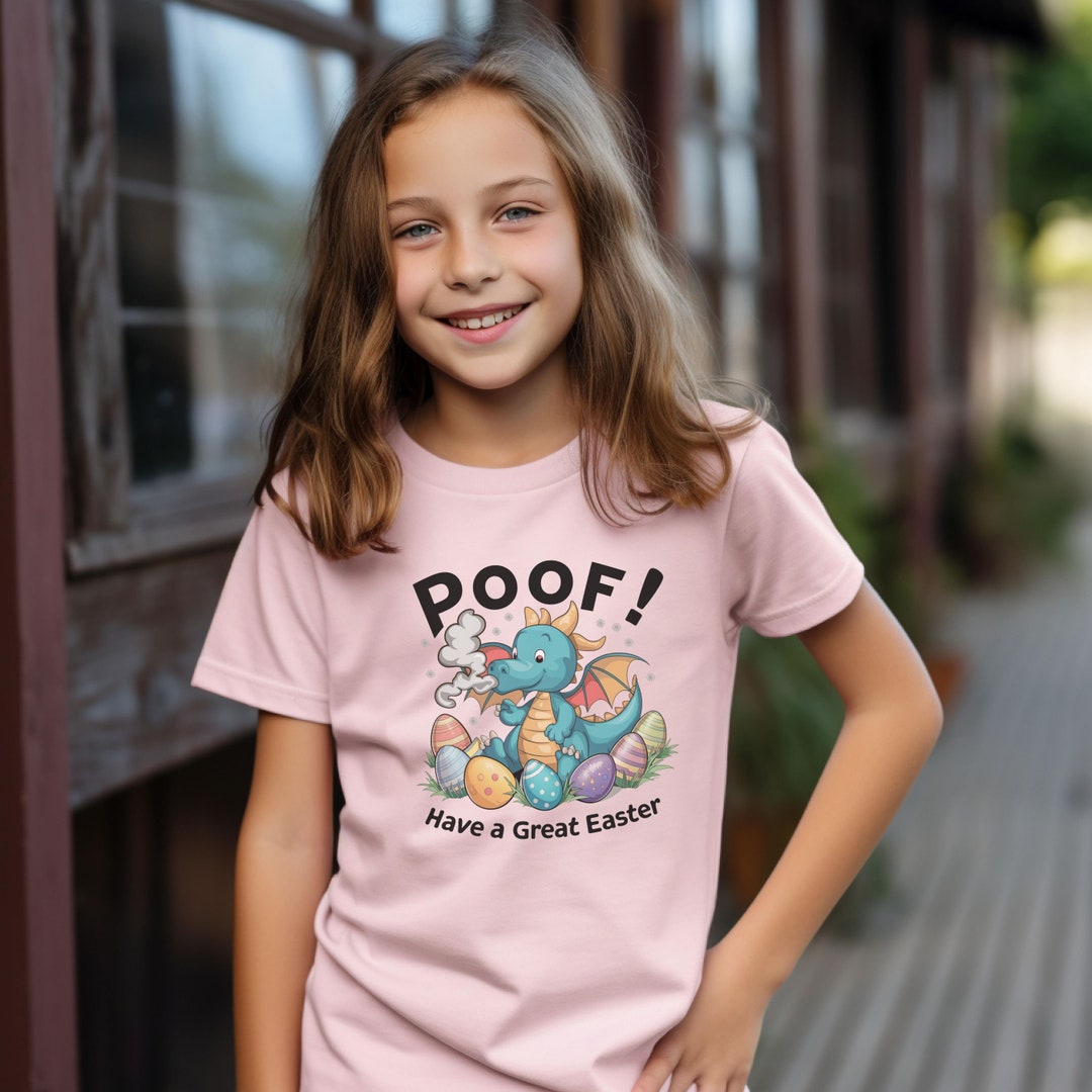 Kids Dragon Easter T-shirt - Magical 'POOF! Have a Great Easter' Tee ...
