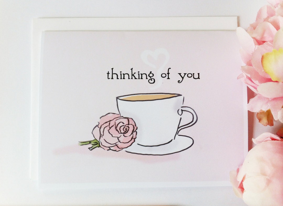 Thinking of You Tea Cup Cards Tea Lovers Cards Coffee Cards. Thinking of You. Thinking of You ...