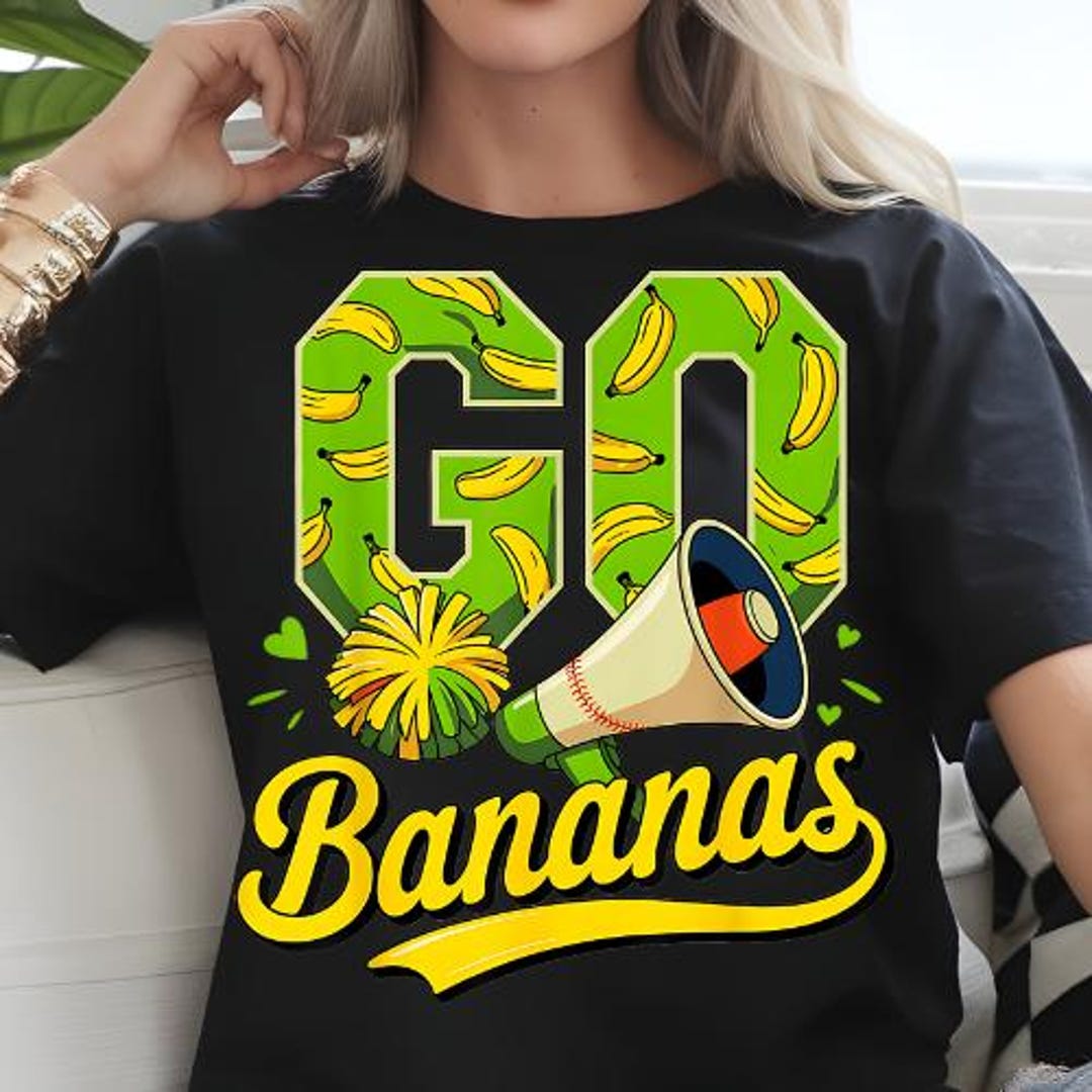 Go Banana Cheering Funny Banana Lovers Men Women Kids Png, Go Banana ...