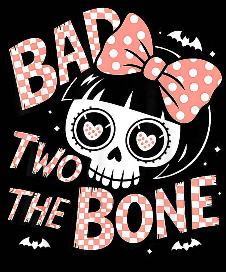 Bad TWO the Bone PNG, 2nd Birthday Theme, Skelly Themed Birthday ...