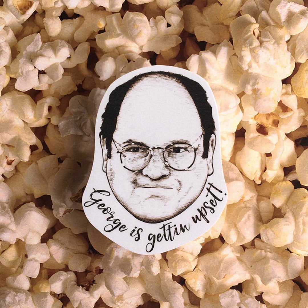 George is Gettin Upset Seinfeld Vinyl Laptop Sticker | Phone Decal - Etsy