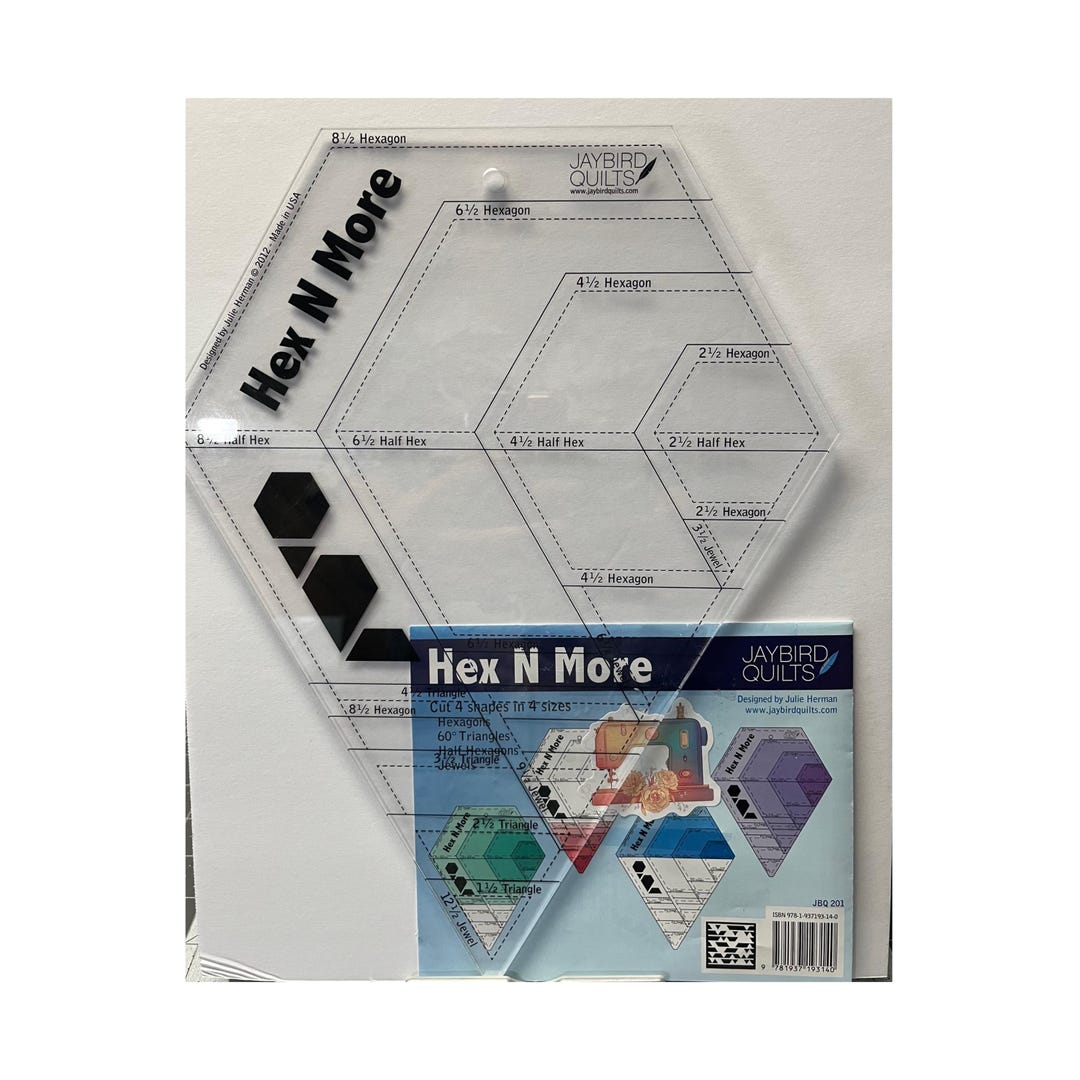 HEX and MORE Ruler. Jaybird Quilts. Designed by Julie Herman- Cut 4 ...