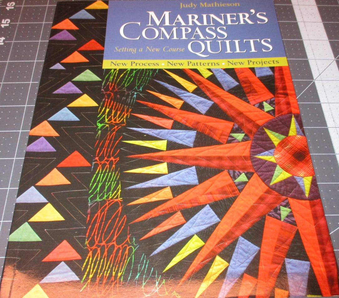Mariner's Compass Quilts by Judy Mathieson. Vintage Quilt Book. New Condition. New Process ...
