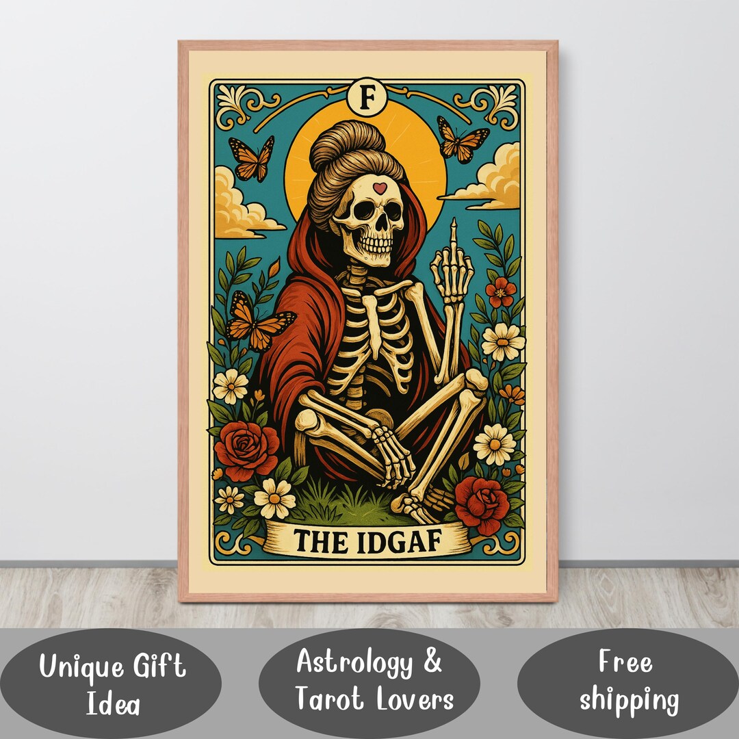The IDGAF Skeleton Art Print – Gothic Tarot Wall Decor, Dark Humor ...