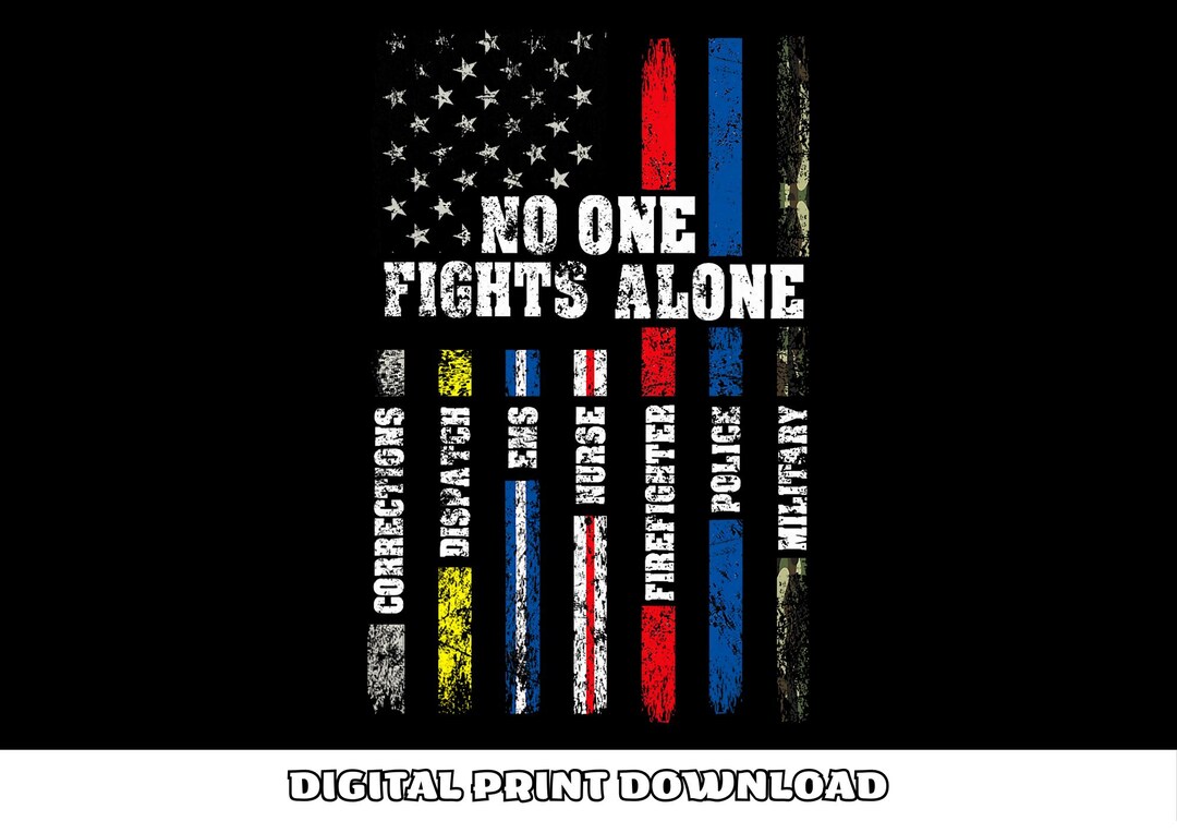 File PNG No One Fights Alone Flag Digital Design | Police Firefighter ...